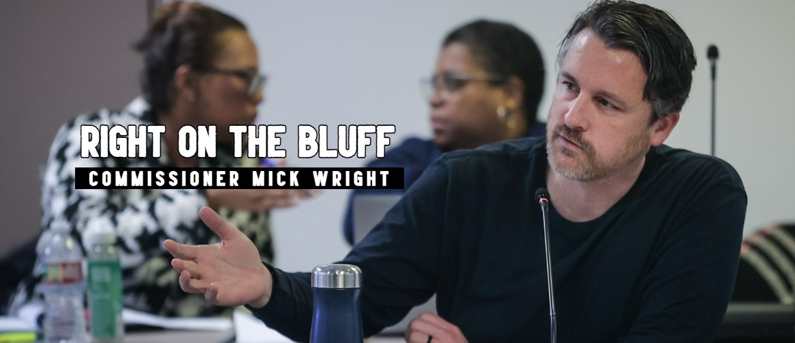 Right on the Bluff: October 2024 - Commissioner Mick Wright